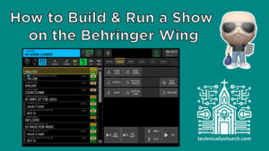 Behringer Wing Resources – Technically Church
